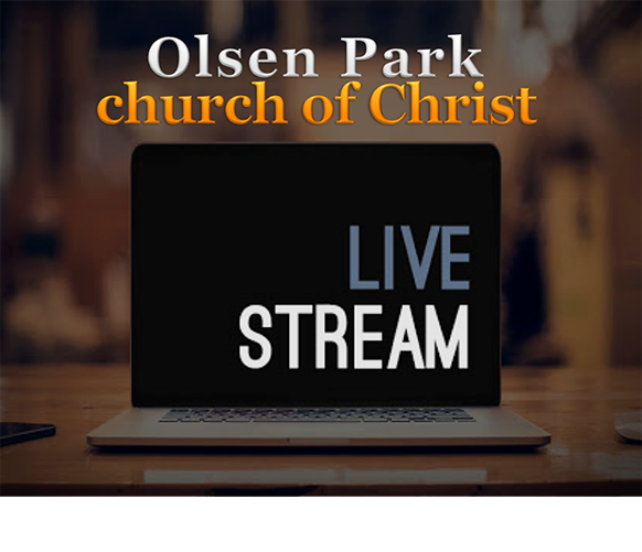 Live Stream of Olsen Park church of Christ